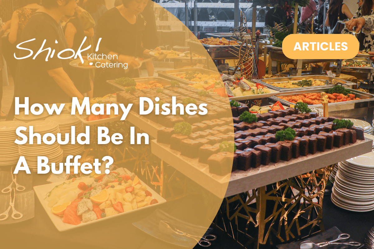 How Many Dishes Should Be In A Buffet?