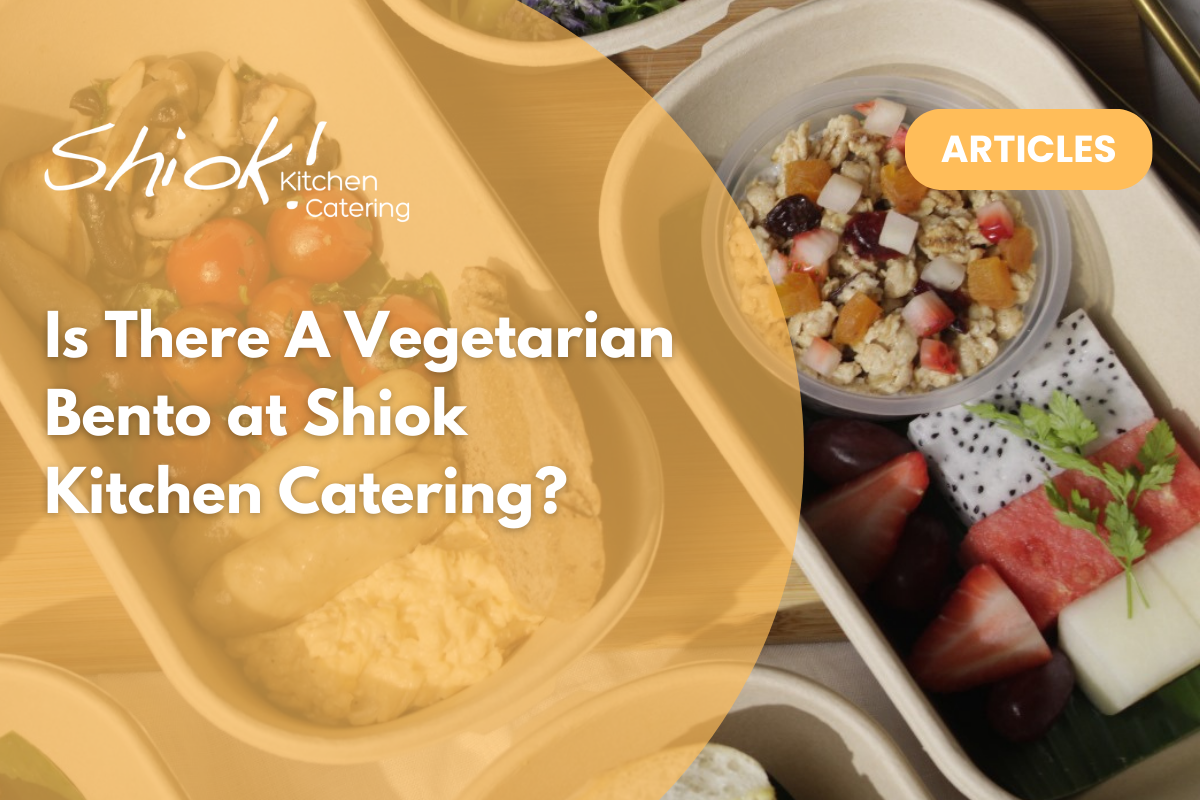 Is There A Vegetarian Bento at Shiok Kitchen Catering?