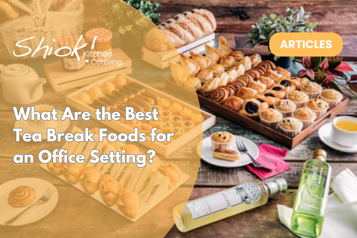 What Are the Best Tea Break Foods for an Office Setting?