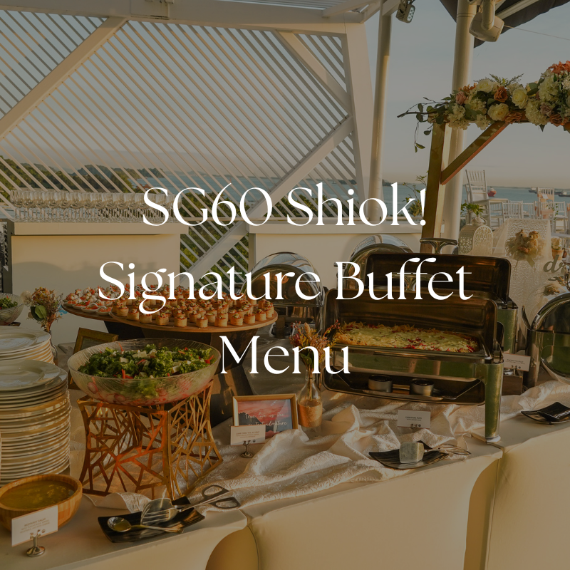 SG60 Shiok! Signature Buffet Menu