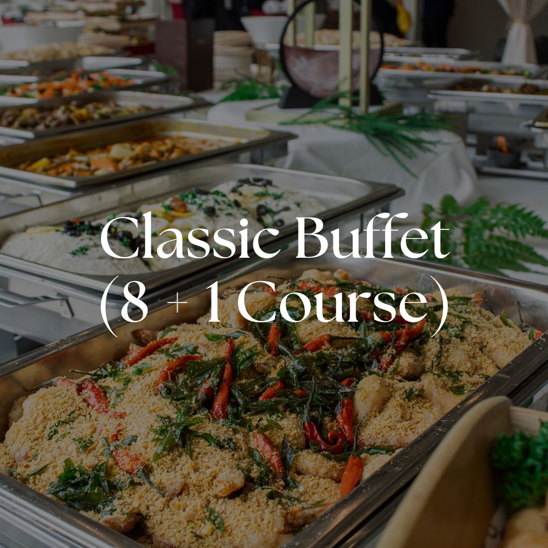 Classic Buffet (8 + 1 Course)