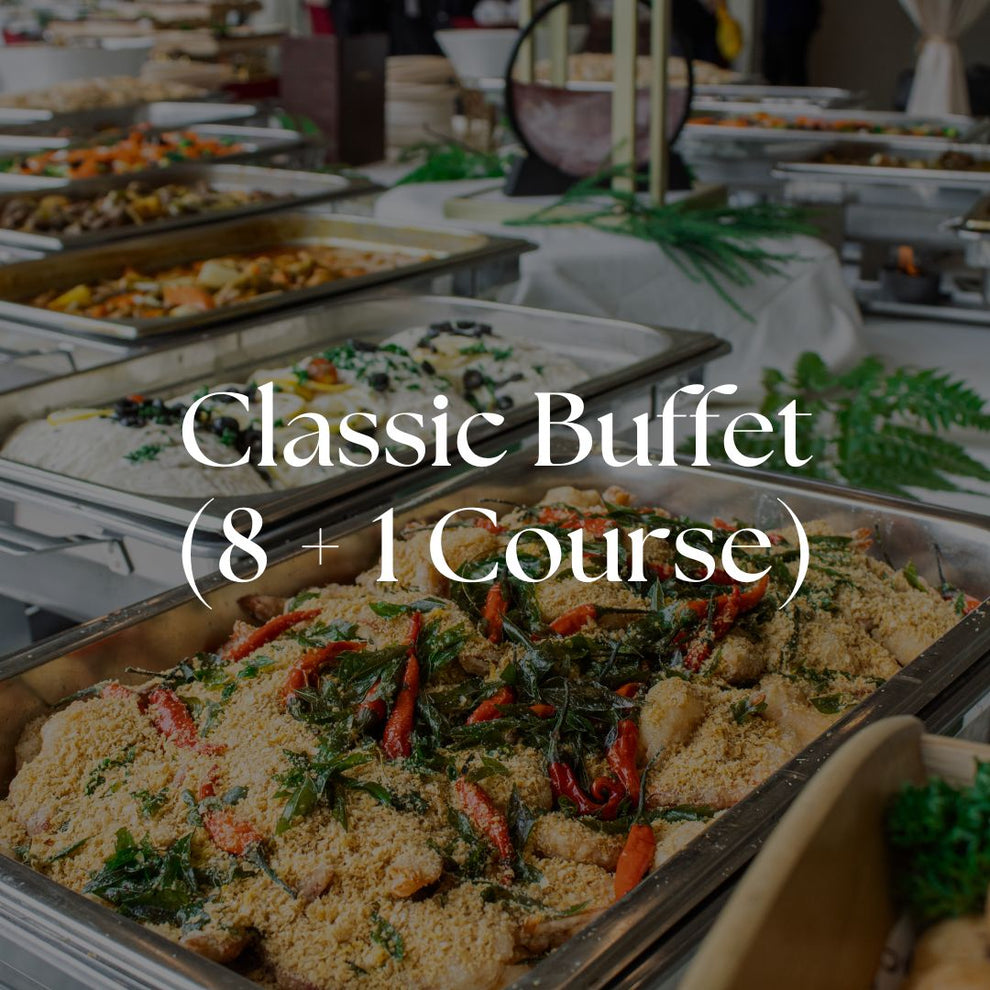 Classic Buffet (8 + 1 Course)